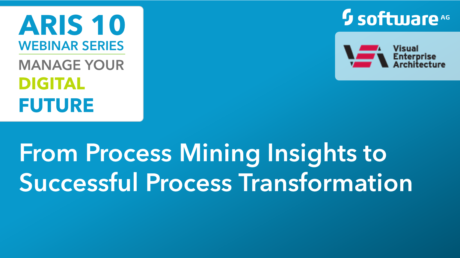 Webinar with VEA: From Process Mining Insights to Successful Process Transformation | ARIS BPM ...